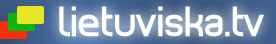 LIETUVISKA.TV ir užsienio kanalai internetu, išbandyk NEMOKAMAI